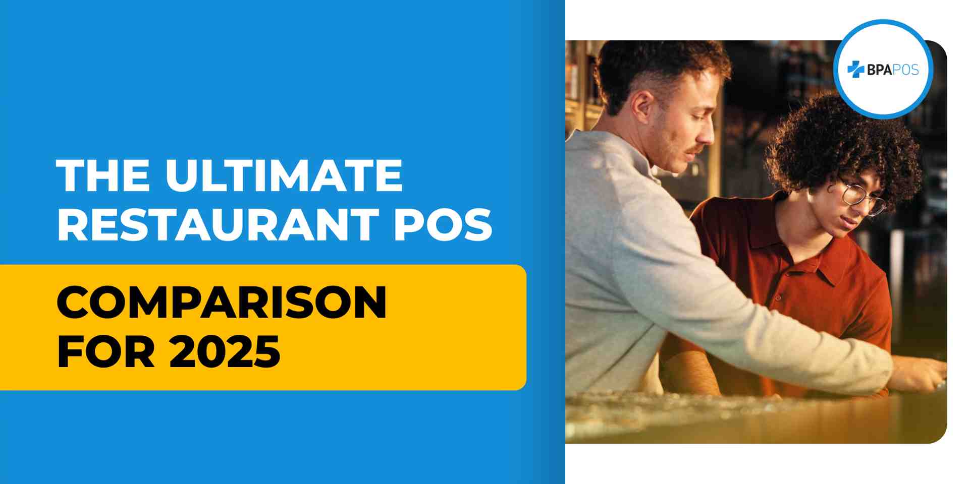 BPA POS Solutions | The Ultimate Restaurant POS Comparison for 2025